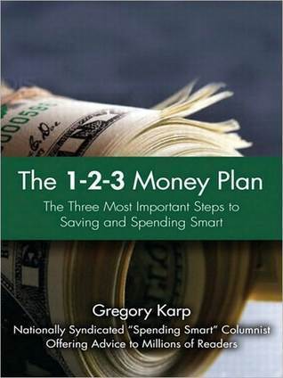 1-2-3 Money Plan, The: The Three Most Important Steps to Saving and ...