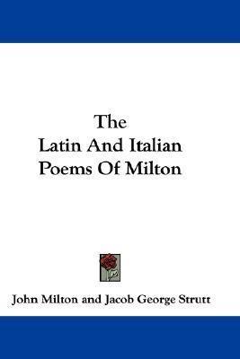 Poemata : Latin, Greek and Italian Poems by John Milton by John Milton ...