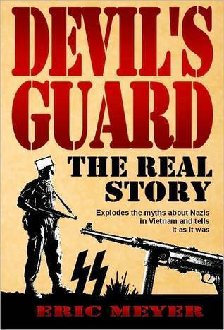Devil's Guard: The Real Story by Eric Meyer | Goodreads