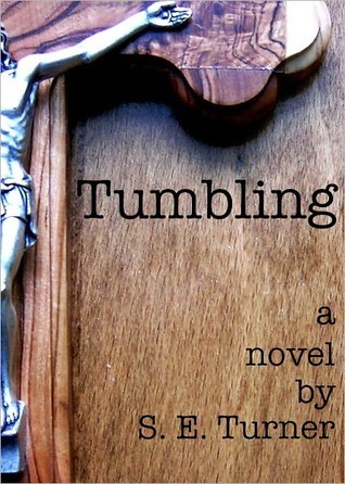 Tumbling by S.E. Turner | Goodreads