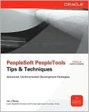 PeopleSoft PeopleTools Tips & Techniques by Jim J. Marion | Goodreads