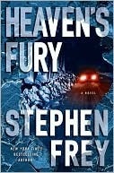 Heaven's Fury by Stephen W. Frey | Goodreads