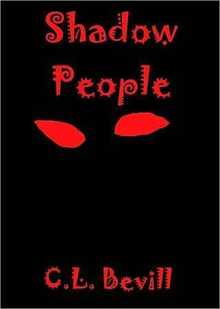 Shadow People by C.L. Bevill | Goodreads