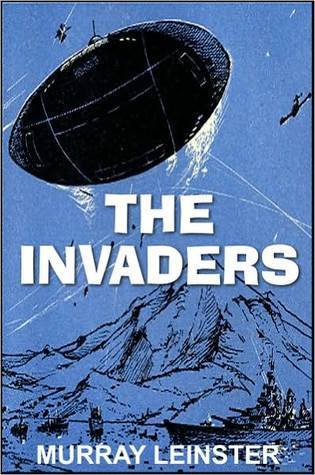 The Invaders by Murray Leinster | Goodreads