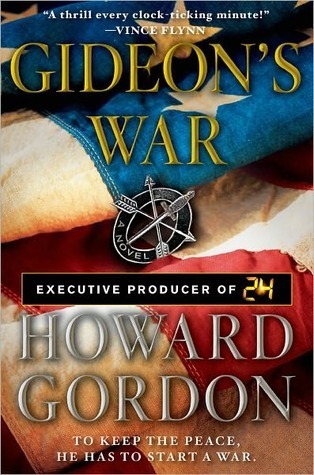 Gideon's War (Gideon Davis, #1) by Howard Gordon | Goodreads