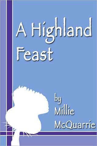 A Highland Feast by Millie McQuarrie | Goodreads
