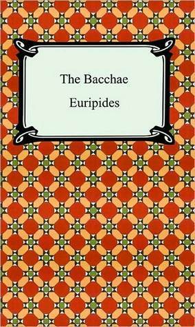 Bakkhai (Greek Tragedy in New Translations): Euripides by Charles Segal ...