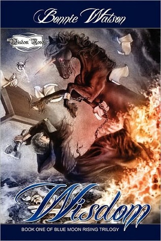 Wisdom (Blue Moon Rising, #1) by Bonnie Watson | Goodreads