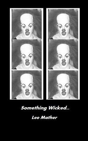 Something Wicked... by Lee Mather | Goodreads