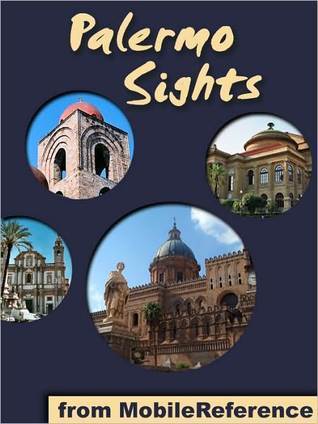 Palermo Sights: a travel guide to the top 15 attractions in Palermo ...