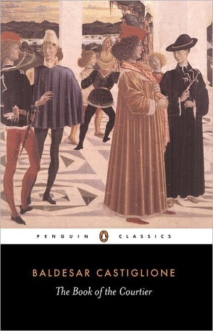 The Book of the Courtier (Penguin Classics) by Baldassare Castiglione ...
