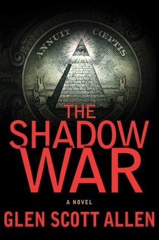 The Shadow War by Glen Scott Allen | Goodreads
