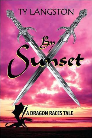 By Sunset (A Dragon Races Tale) by Ty Langston | Goodreads