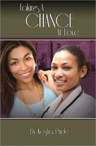 Taking A Chance At Love by Kesha Pride | Goodreads