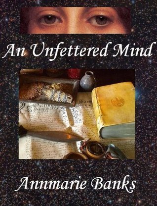 An Unfettered Mind by Annmarie Banks | Goodreads