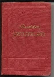 Baedeker's Switzerland, together with Chamonix and the Italian Lakes ...