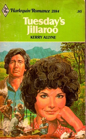 Tuesday's Jillaroo (Harlequin Romance #2184) by Kerry Allyne | Goodreads