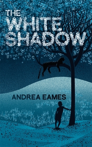 The White Shadow by Andrea Eames | Goodreads