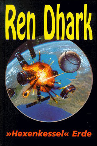 Ren Dhark, Hexenkessel Erde by Marten Veit | Goodreads