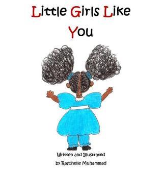 Little Girls Like You by Raychelle Muhammad | Goodreads