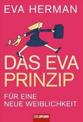 Das Eva-Prinzip: Für eine neue Weiblichkeit by Eva Herman | Goodreads