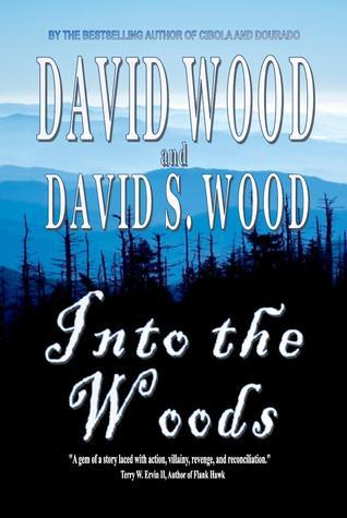 Into the Woods by David Wood | Goodreads