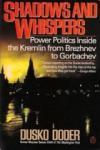 Shadows & Whispers: Powers & Politics Inside the Kremlin from Brezhnev ...