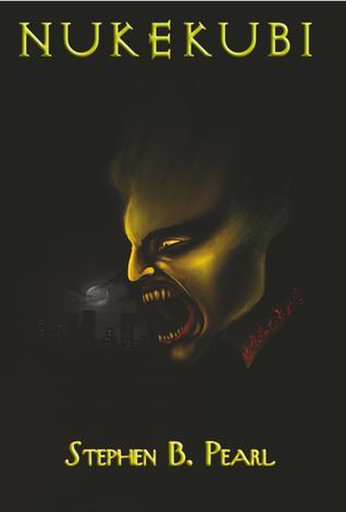 Nukekubi by Stephen B. Pearl | Goodreads