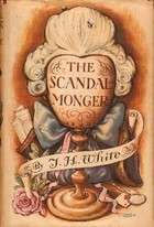 The ScandalMonger by T.H. White | Goodreads