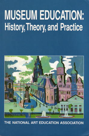 Museum Education: History, Theory, and Practice by Susan Mayer | Goodreads