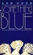 Something Blue by Ann Hood | Goodreads