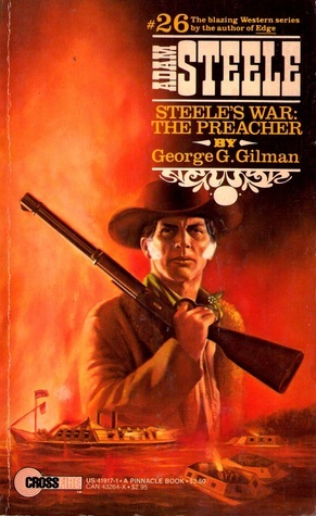 Steele's War: The Preacher (Adam Steele, #26) by George G. Gilman ...