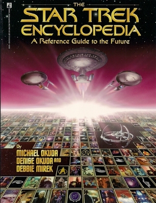 The Star Trek Encyclopedia: A Reference Guide to the Future by Michael ...