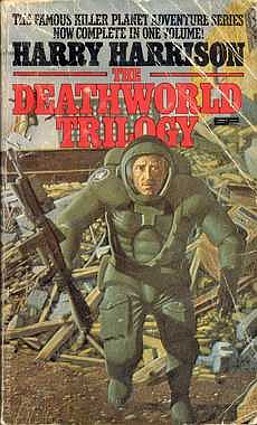 The Deathworld Trilogy: Three Novels by Harry Harrison | Goodreads