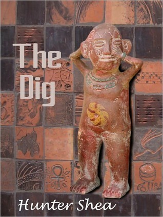 The Dig by Hunter Shea | Goodreads