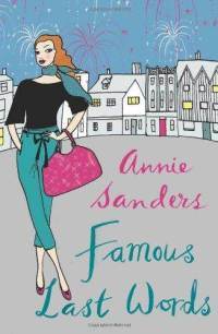 Famous Last Words by Annie Sanders | Goodreads