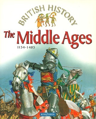 The Middle Ages: 1154—1485 by James Harrison | Goodreads
