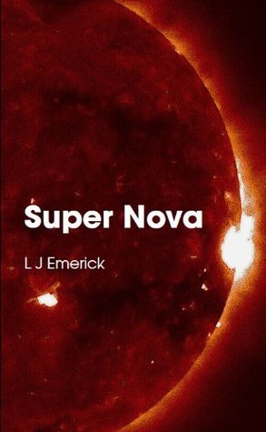 Super Nova by Lee Emerick | Goodreads