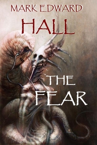 The Fear (A novella) by Mark Edward Hall | Goodreads