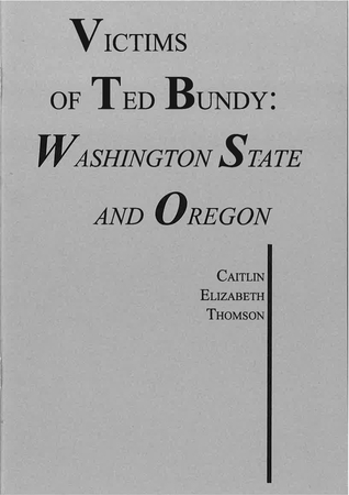 Victims of Ted Bundy: Washington State and Oregon by Caitlin Elizabeth ...