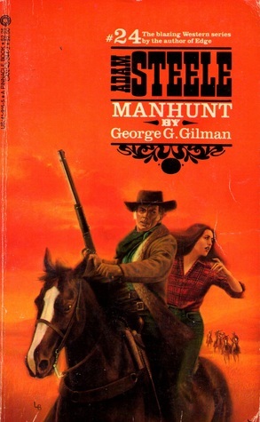 Manhunt (Adam Steele, #24) by George G. Gilman | Goodreads