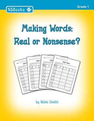 Making Words: Real or Nonsense by Nikki Smith | Goodreads