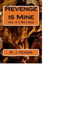Revenge is Mine by R.J. Peters | Goodreads