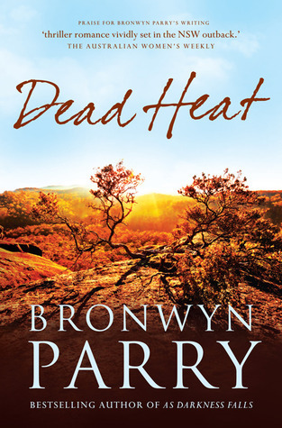 Dead Heat (Goodabri #1) by Bronwyn Parry | Goodreads