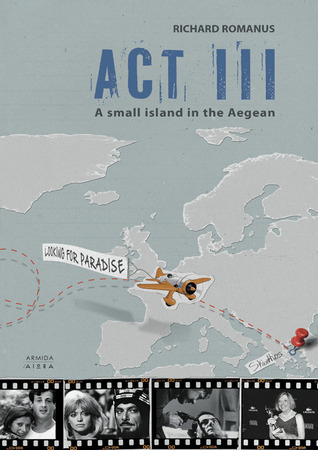 Act III by Richard Romanus | Goodreads