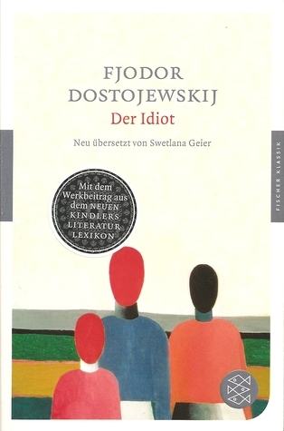 Der Idiot by Fyodor Dostoevsky | Goodreads