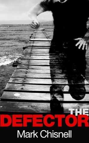 The Defector (Janac's Games, #1) by Mark Chisnell | Goodreads