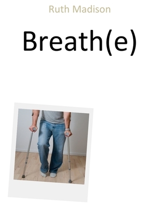 Breath(e) by Ruth Madison | Goodreads