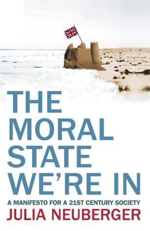The Moral State We're In by Julia Neuberger | Goodreads