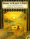 Going to Sleep on the Farm by Wendy Cheyette Lewison | Goodreads